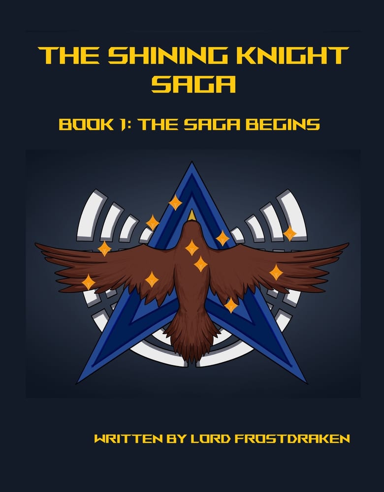 The Shining Knight Saga Book 1: The Saga Begins by Lord Frostdraken ...